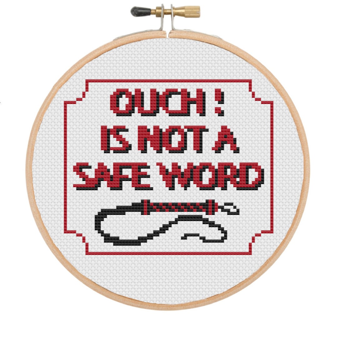 Ouch is Not A Safe Word Cross Stitch Pattern, Fun and Sexy BDSM Whip Embroidery, Cute Bondage ...