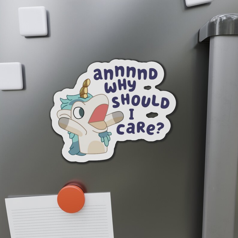 Unicorse Annd Why Should I Care Bluey Inspired Funny Designer - Etsy