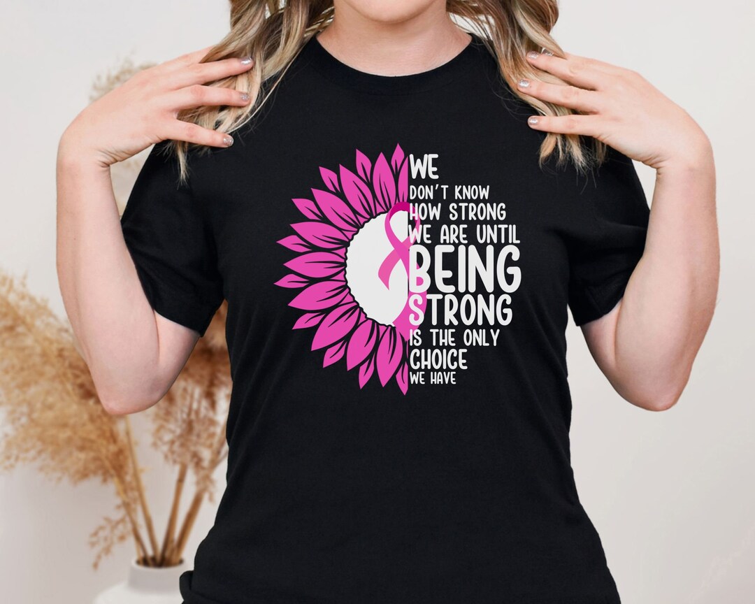 Breast Cancer Awareness Shirt, Women Shirt, Motivational Shirt ...