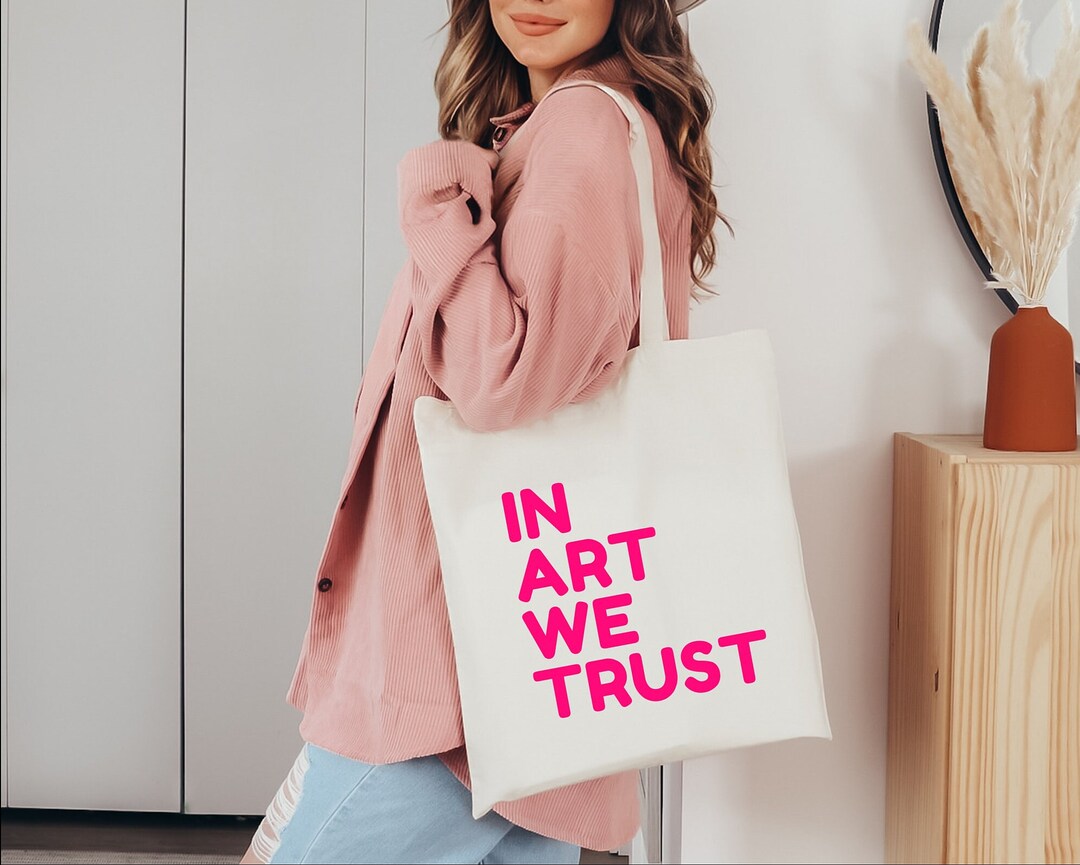 In Art We Trust Tote Bag, Artist Tote Bag, Art Lover Bag, Aesthetic ...