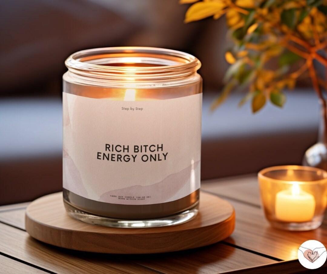 Rich Bitch Energy Only Candles, Empowering Women, Women Empowerment ...