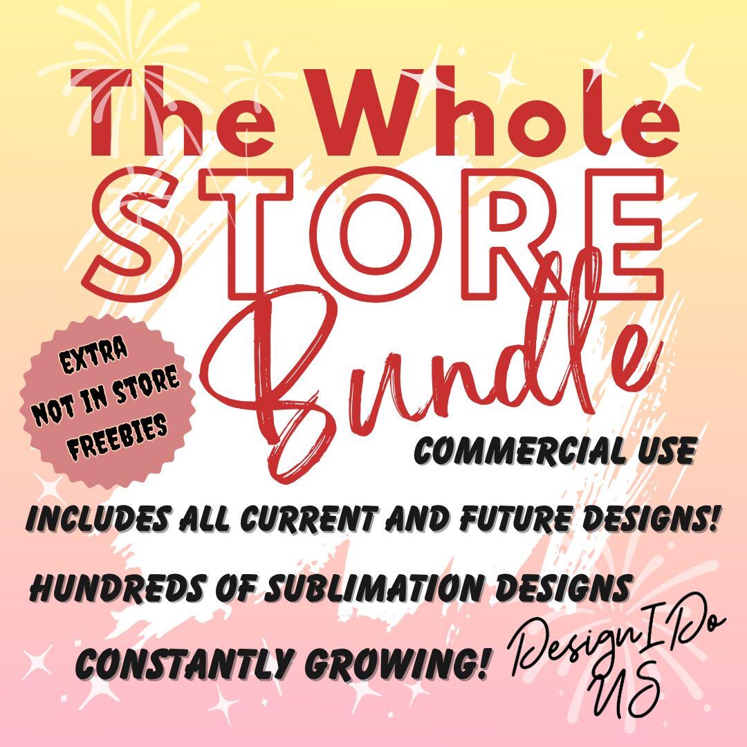 Whole Shop Bundle - Entire Store Bundle - Sublimation Design Bundle ...