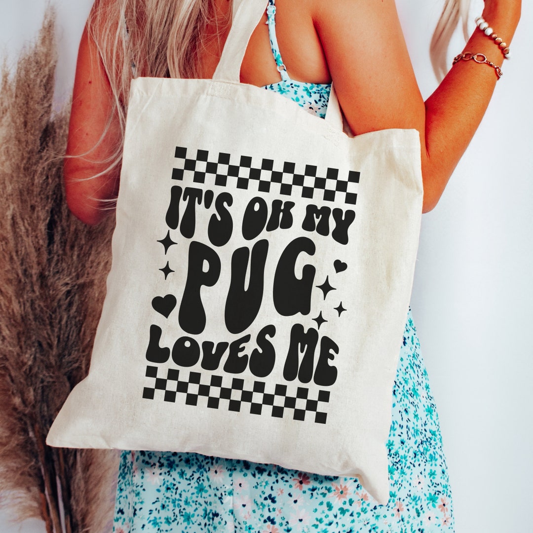 Pug Lover Gift, Pug Mom Gift, Funny Pug Tote Bag, Pug Mama Bag, Dog ...