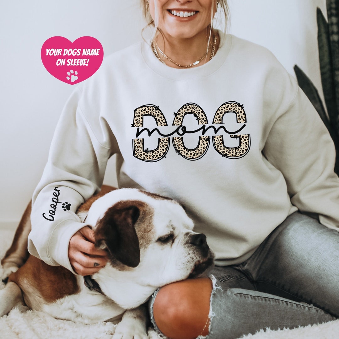 Custom Leopard Dog Mom Sweatshirt, Custom Dog Mom Sweatshirt, Dog Name ...
