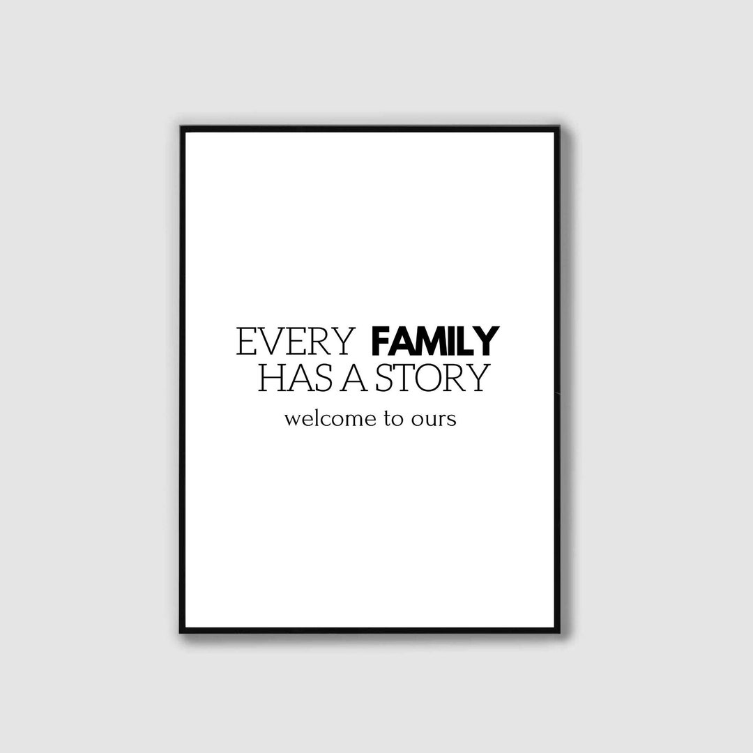 Every Family Has a Story Print Edition, Printable Wall Art ...