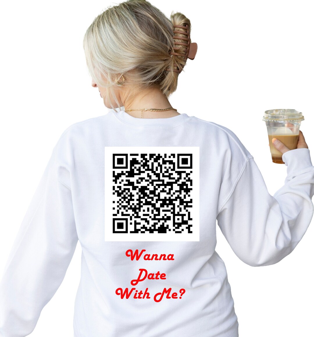 Wanna Date Me Unisex Personalized QR Code Sweatshirt, Scan Me Hoodie ...