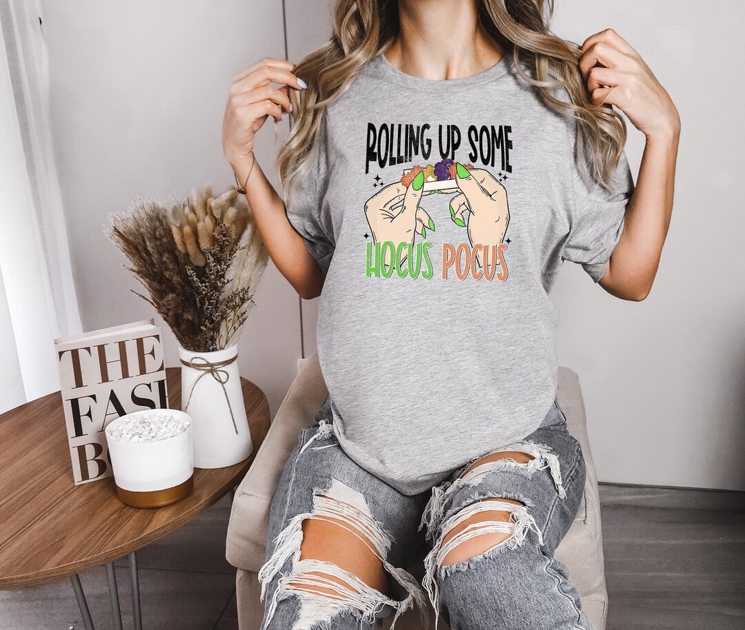 Weed Shirt, 420, Rolling up Some Hocus Pocus Shirt, Halloween Witches T ...