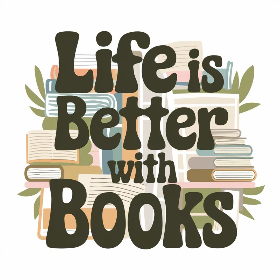 Life is Better With Books Printable Wall Art, Book Lover Gift, Library ...
