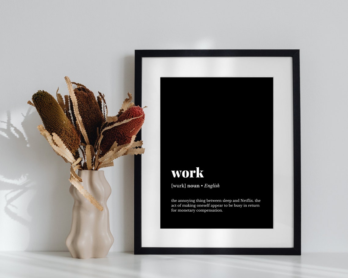 Work Definition Print, Office Wall Art, Home Office Decor, Funny Phrase ...