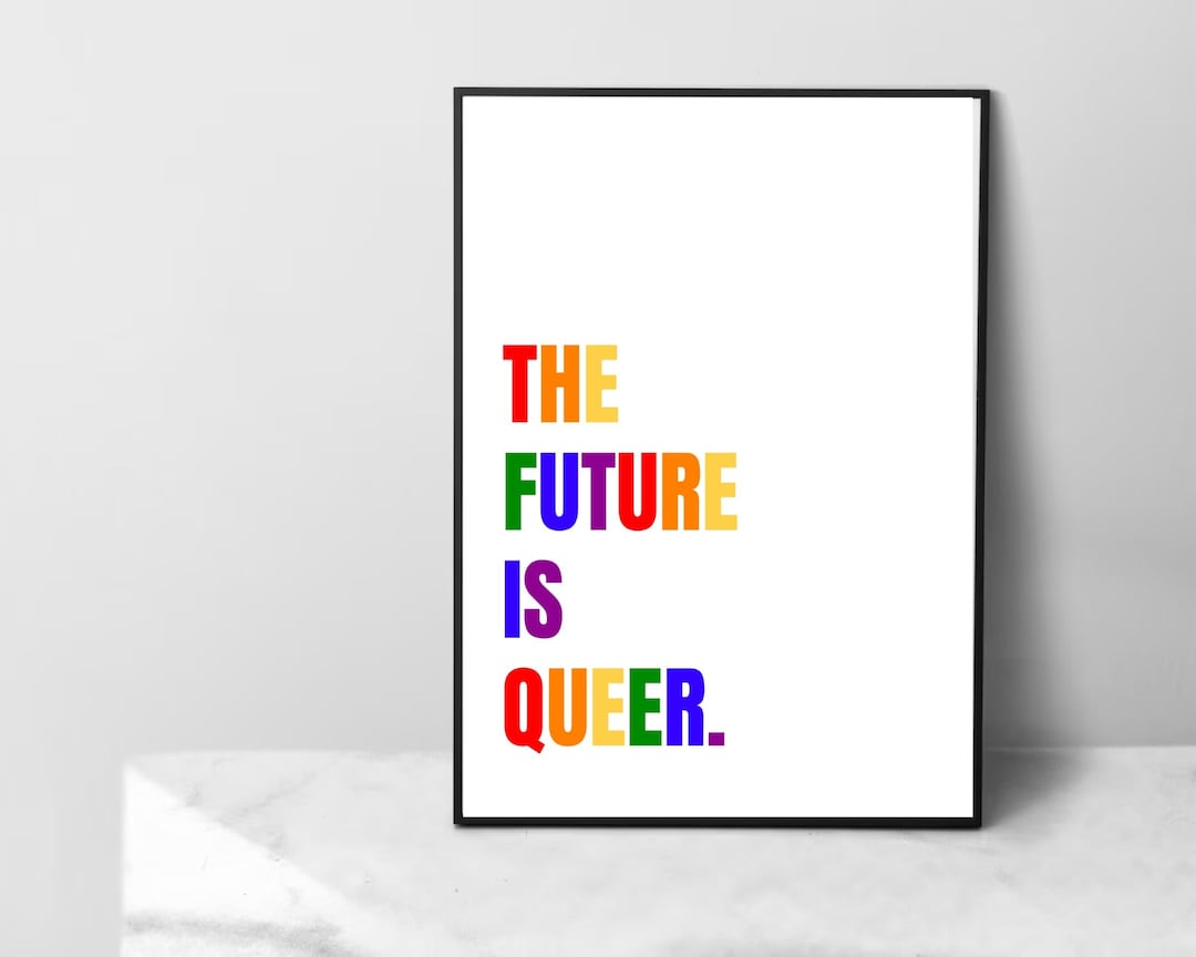 Pride the Future is Queer Printable Poster, LGBTQ Print, Wall Art, Home ...