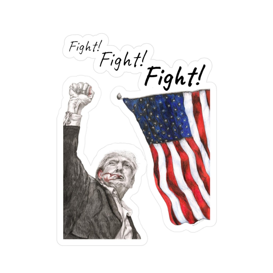 Vinyl Decal Sticker, President Trump MAGA Fight Fight Fight, Car Laptop ...