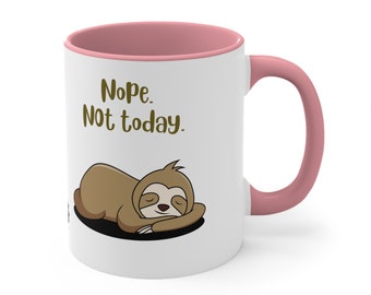 Nope Not Today 15 Oz. Coffee Mug Cup Ceramic Funny Mugs - Etsy