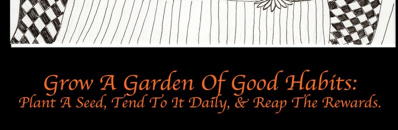 Grow a Garden of Good Habits Print, Handmade Art Made Into a Digital ...