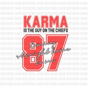 Karma is the Guy on the Chiefs / Digital Download / SVG / PNG / Travis ...