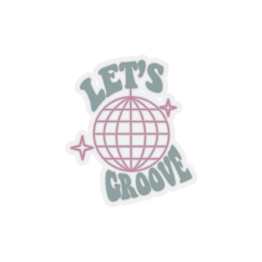 Lets Groove Sticker - Etsy