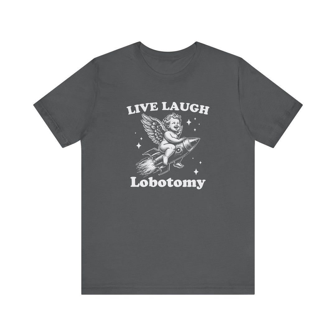 Live Laugh Lobotomy T-shirt - Dark Humor Angel Rocket Design - Etsy