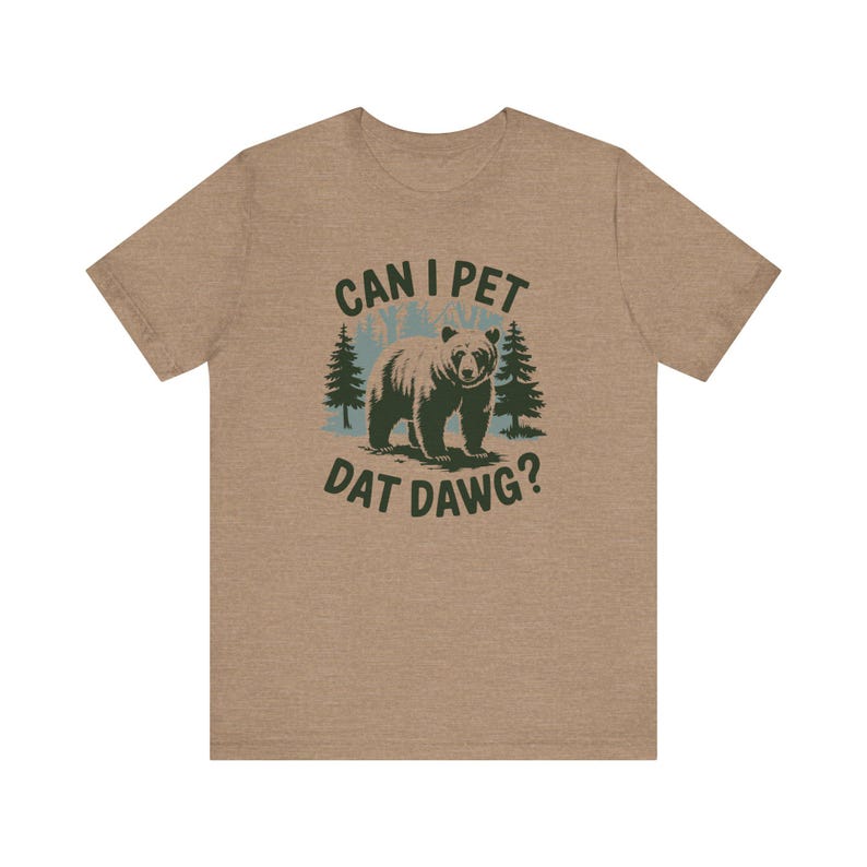 Can I Pet Dat Dawg Bear T-shirt - Funny Outdoor Humor Tee - Etsy