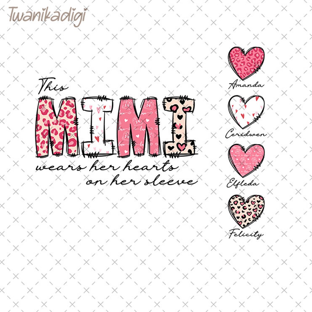 CUSTOM Mimi Valentine Png, This Mimi Wears Her Heart on Her Sleeve ...