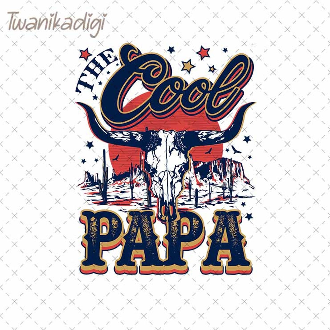 The Cool Papa Png, Retro Papa Png, Best Papa Ever Png, Best Papa Png ...
