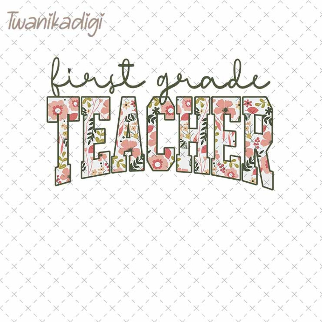 Floral Teacher Png, 1st Grade Teacher Png, 1st Grade Png, Hello First ...