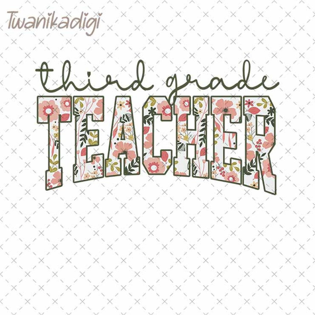 Floral Teacher Png, 3rd Grade Teacher Png, 3rd Grade Png, Hello Third ...