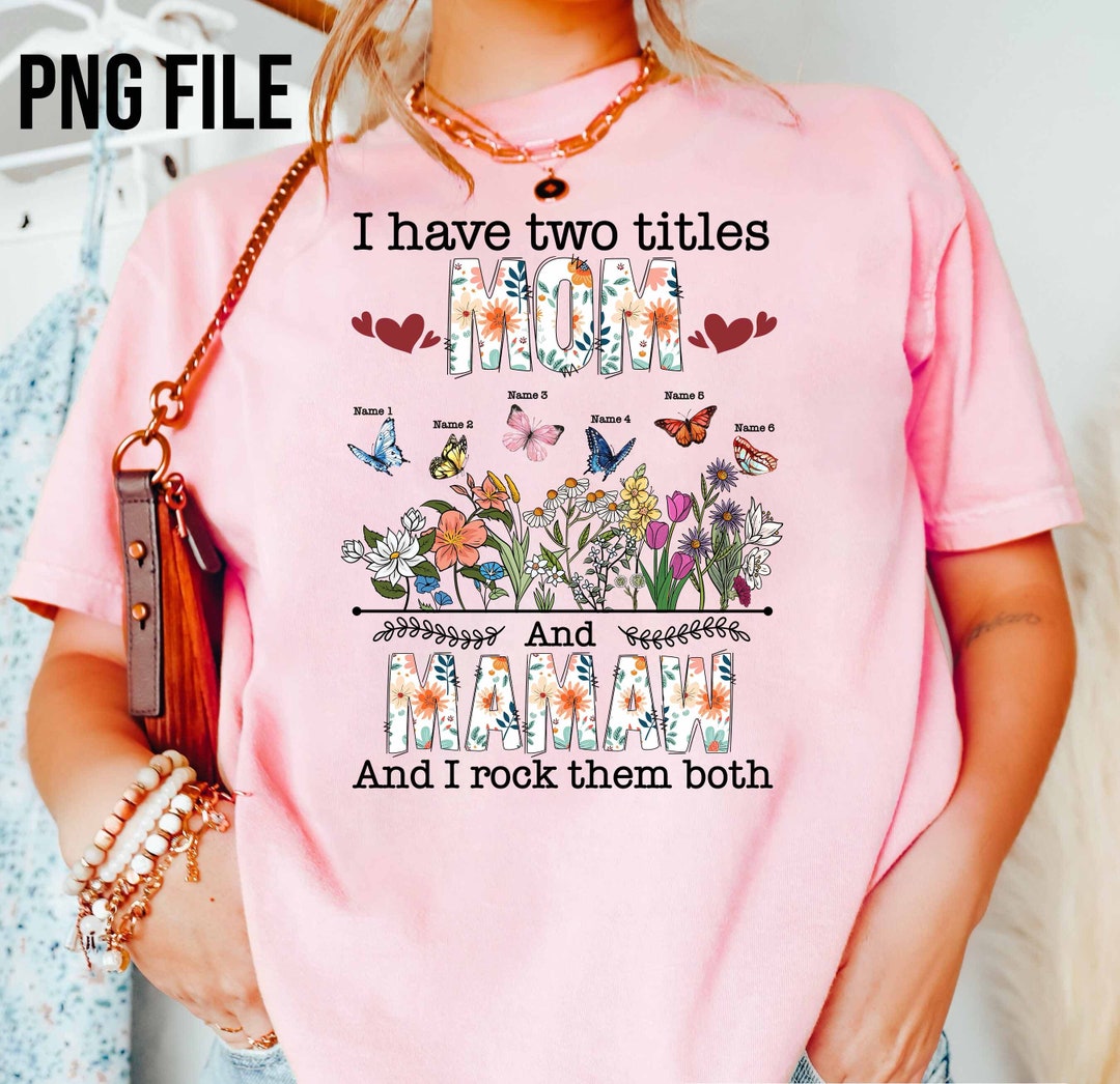 Custom Mamaw Mothers Day Png, I Have Two Titles Mom and Mamaw and I ...