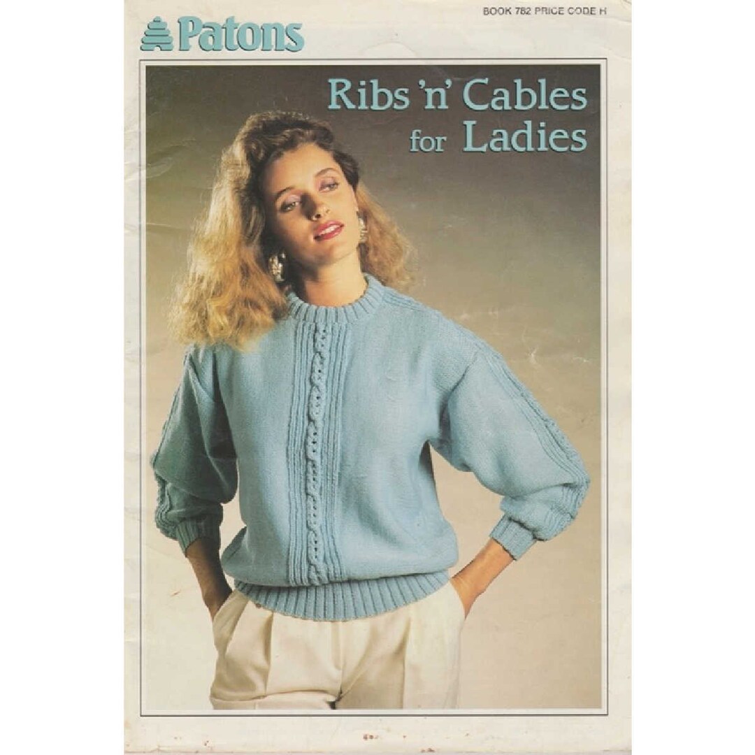 Patons Ribs and Cables for Ladies 16 Knits for Ladies Book 782 Digital ...