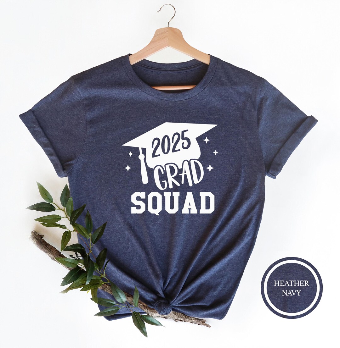 Grad Squad Shirts, Family of Graduate Shirts, Graduate Shirt of 2025 ...
