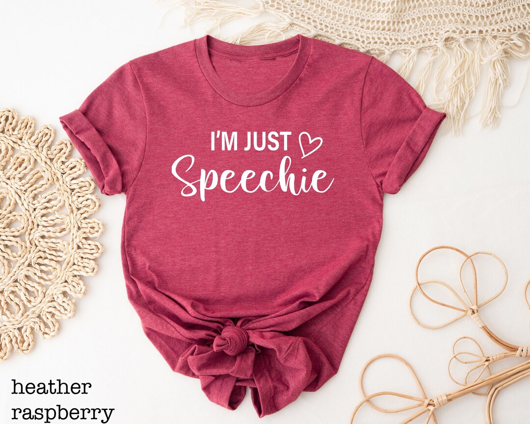 I'm Just Speechie Shirt, Speech Therapy T-shirt, Speechie Tshirt ...