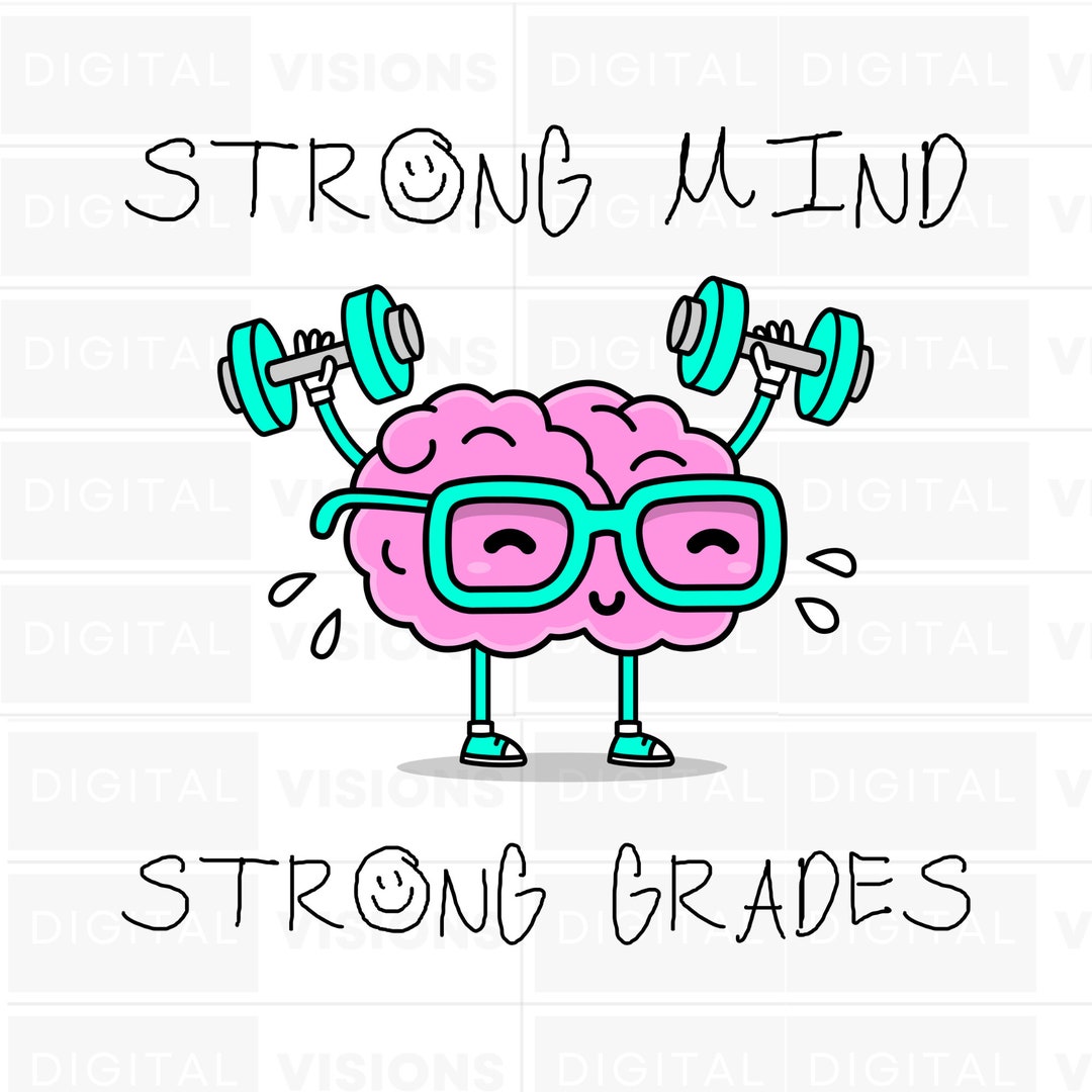 Strong Mind, Strong Grades SVG & PNG: Motivational Back to School Art ...