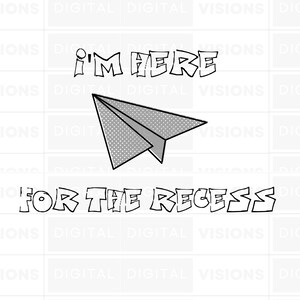 I'm Here for the Recess SVG & PNG: Whimsical Kids Art for Back to ...