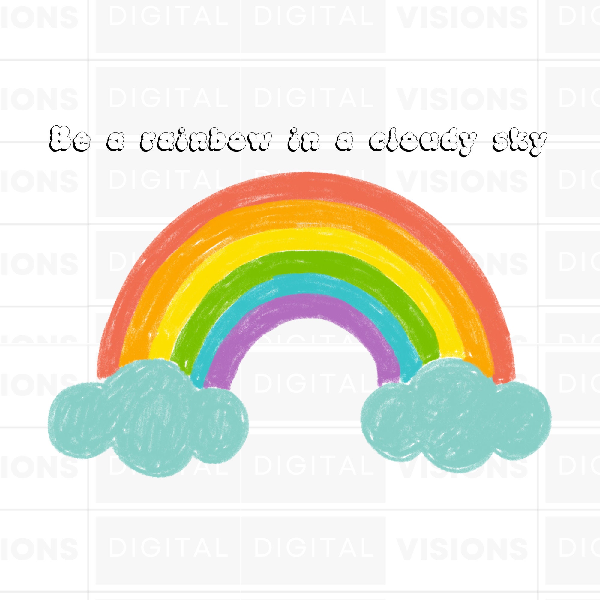 Be a Rainbow in a Cloudy Sky SVG & PNG: Inspirational Kids Art ...