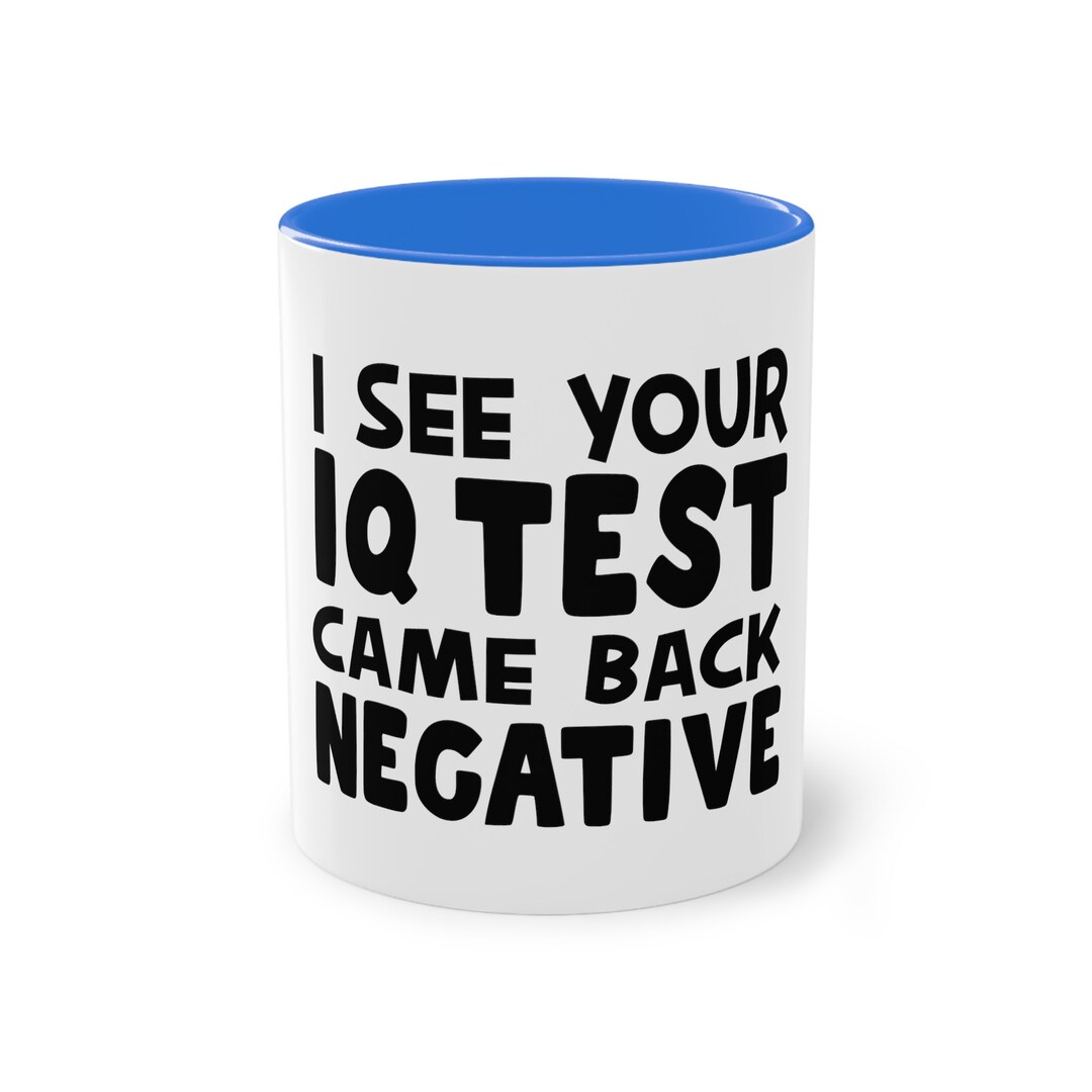 IQ Test Negative Funny Mug, Funny Gifts, Birthday Gift, Office, Office ...
