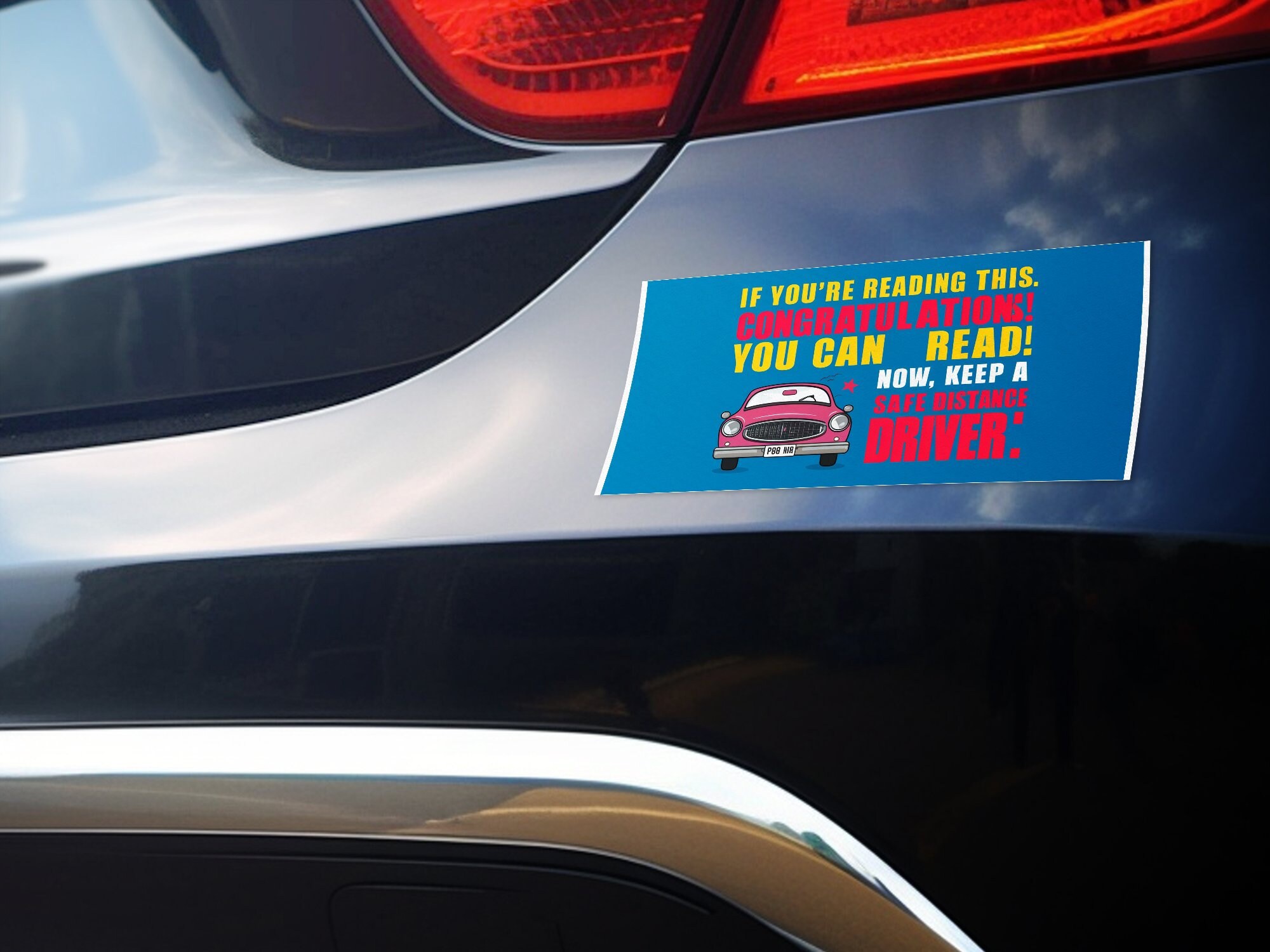 Funny Car Bumper Sticker, Safe Driving Message, Congratulatory Reading ...