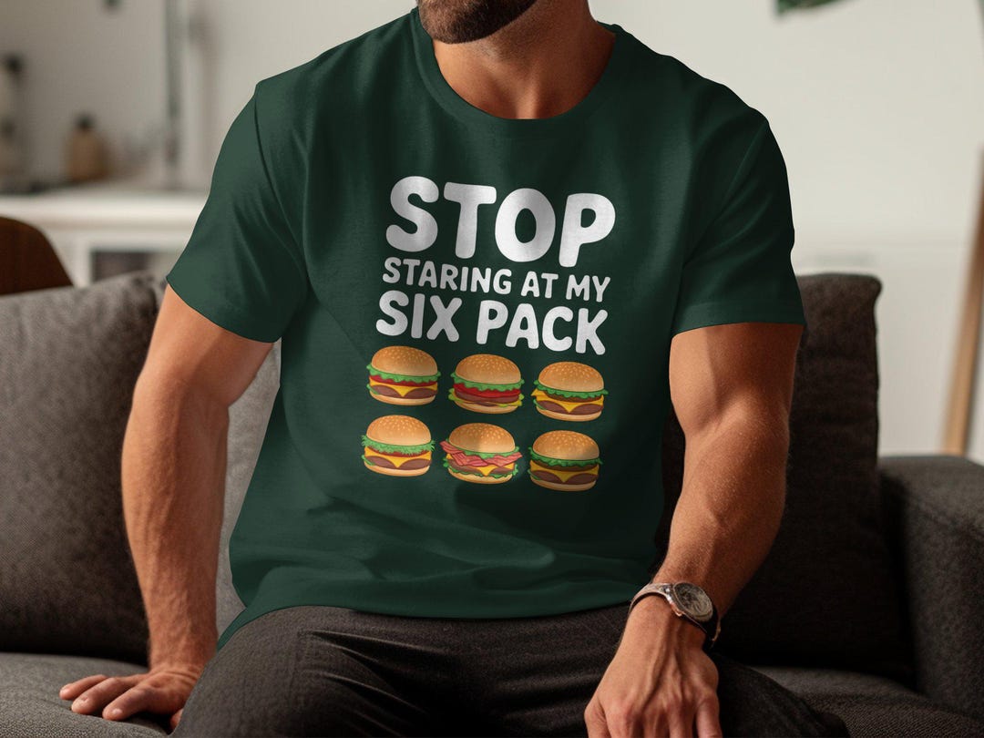 Funny Fast Food T Shirt Stop Staring at My Six Pack Burger Lover Tee ...