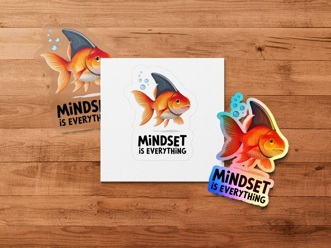 Motivational Goldfish Sticker Mindset is Everything Positive Quote ...