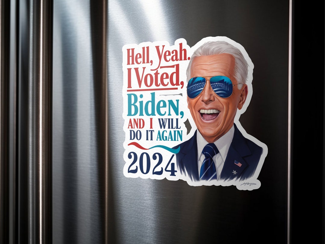Hell Yeah I Voted Biden 2024 Magnet, Political Refrigerator Magnet ...