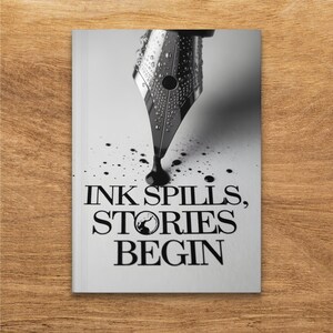 Ink Spills Stories Begin Journal, Inspirational Writing Notebook ...