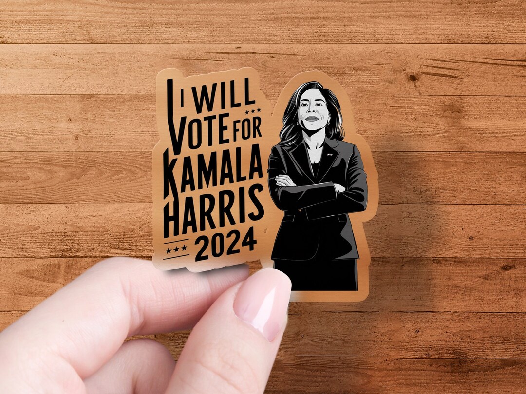 I Will Vote for Kamala Harris 2024 Sticker, Political Campaign Sticker ...