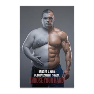 Being Fit is Hard Poster, Choose Your Hard Motivational Wall Art ...