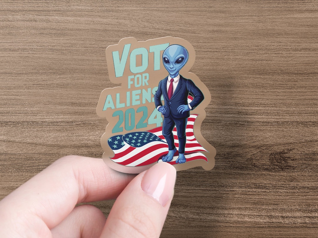 Vote for Aliens 2024 Sticker, Funny Political Alien Decal, Laptop and ...