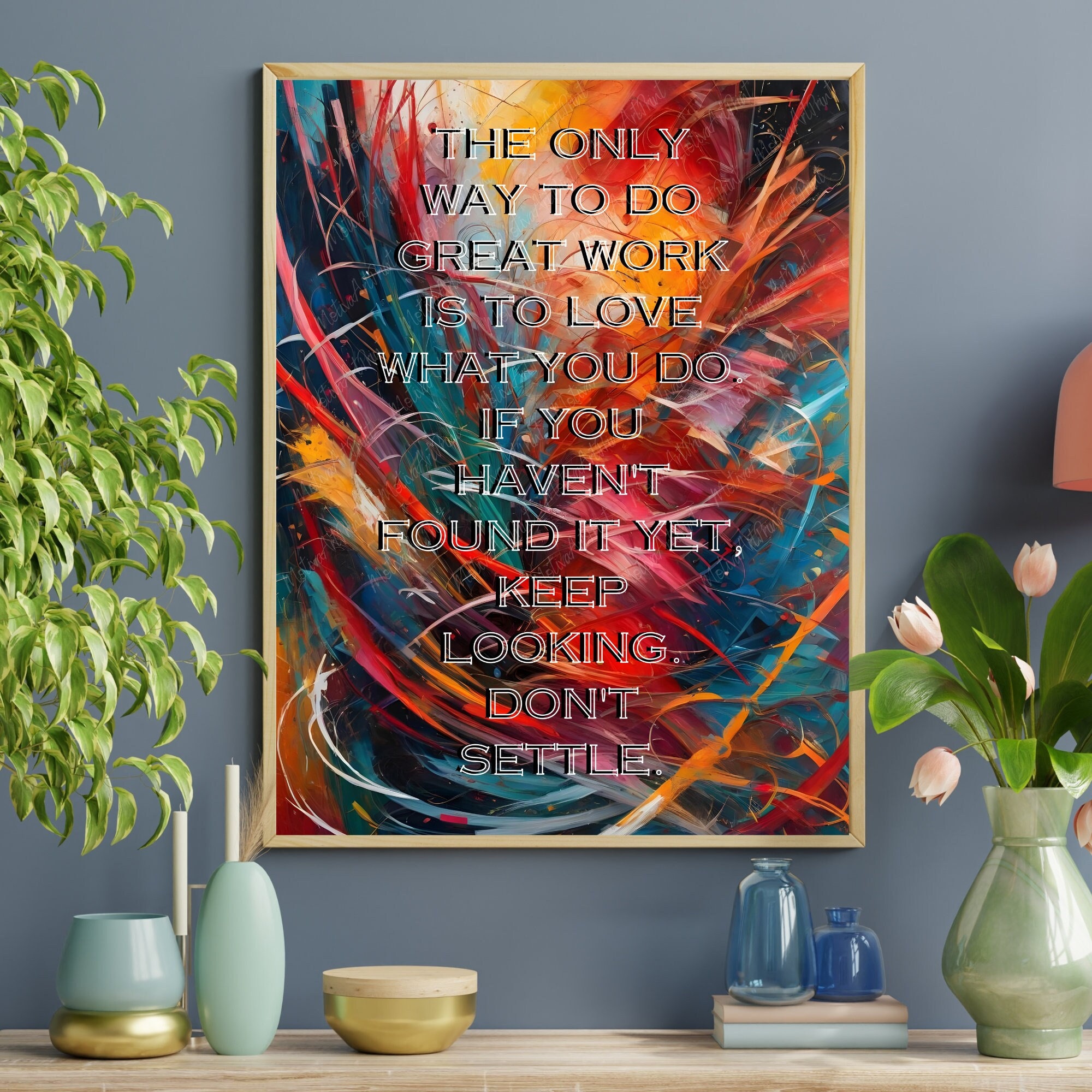 Motivational Quote 'the Only Way to Do Great Work' Digital Print ...