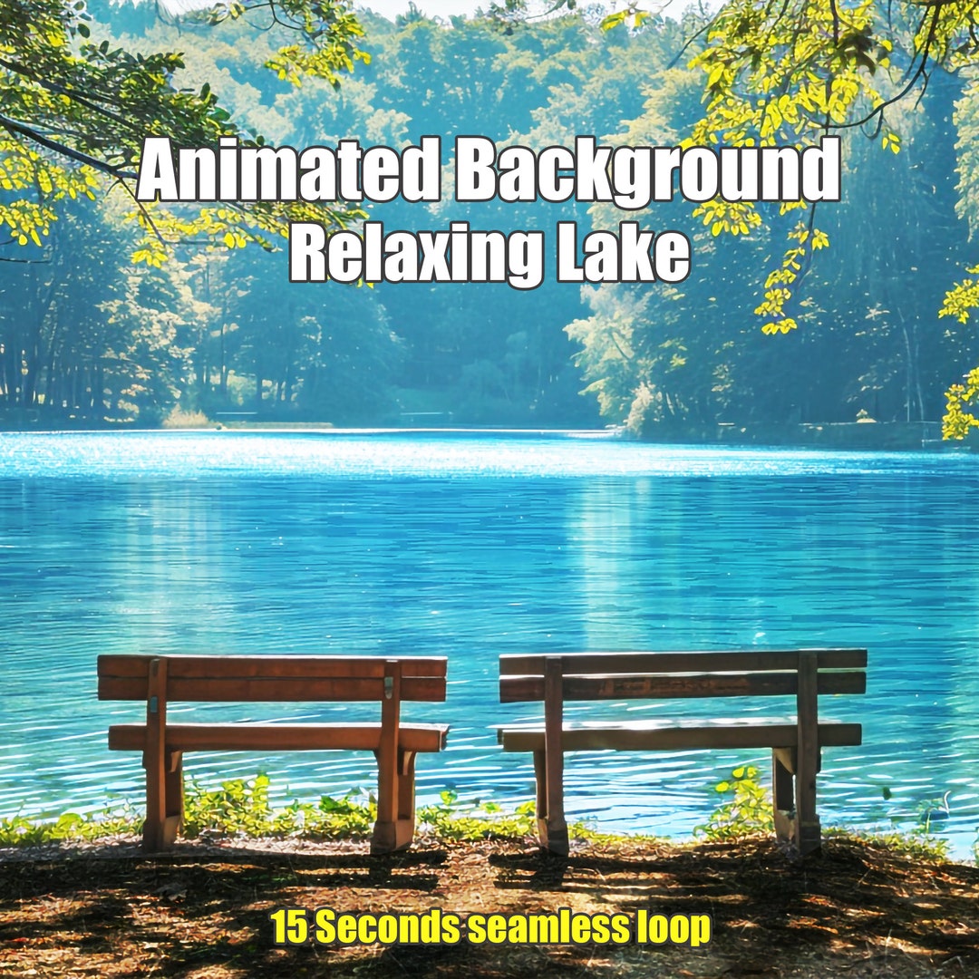 Animated Background - Relaxing Lake - Tranquil Waters Retreat - Perfect ...