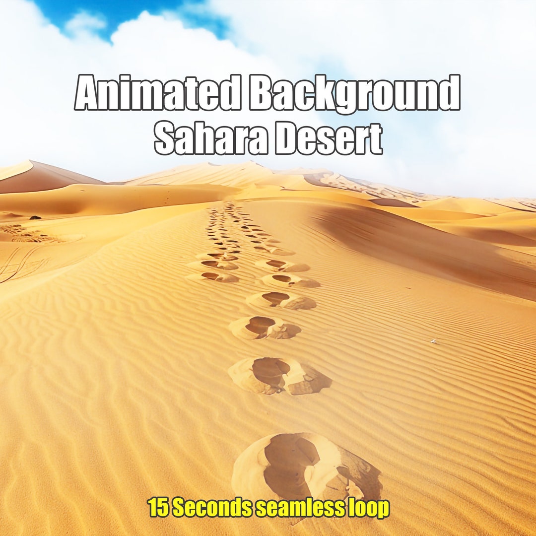 Animated Background - Sahara Desert Serenity - Tranquil Dunescape ...