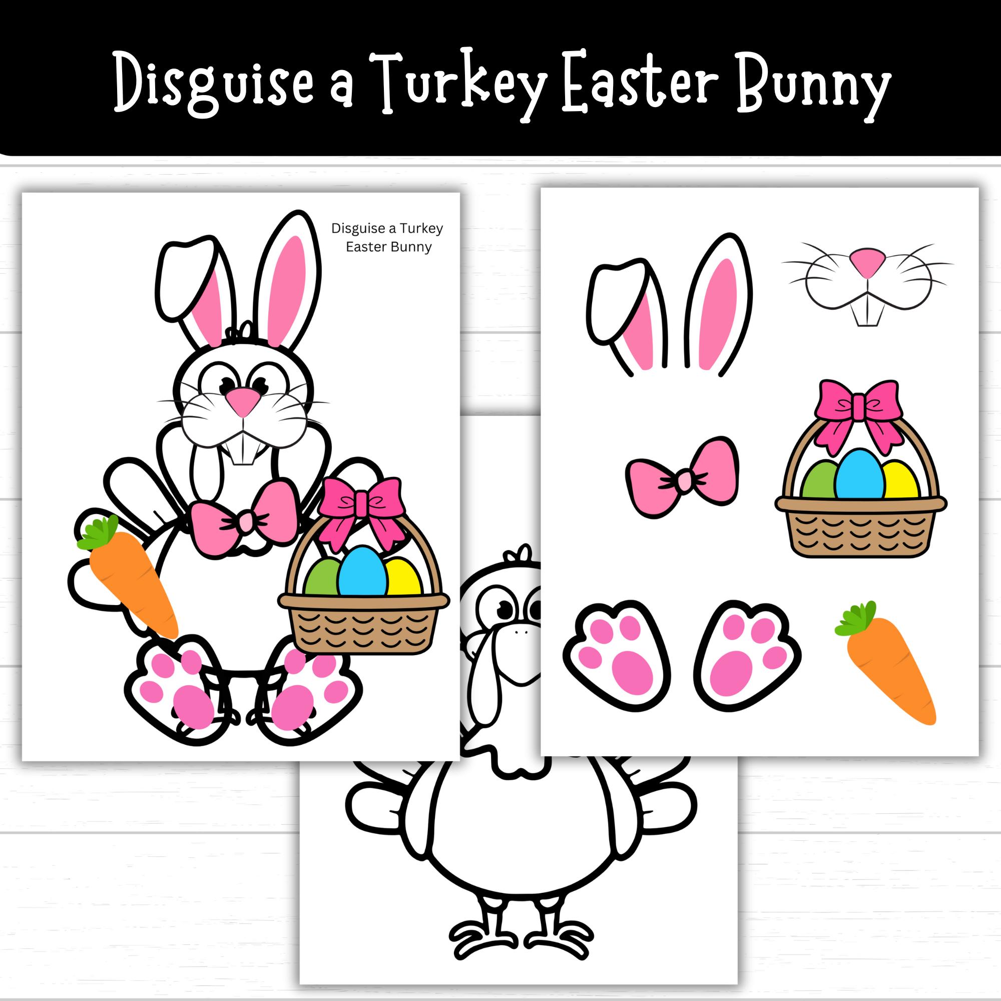 Disguise a Turkey Easter Bunny, Easter Bunny Disguise, Easter Bunny ...