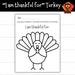 I Am Thankful for Turkey, Thanksgiving Turkey for Kids, Printable ...