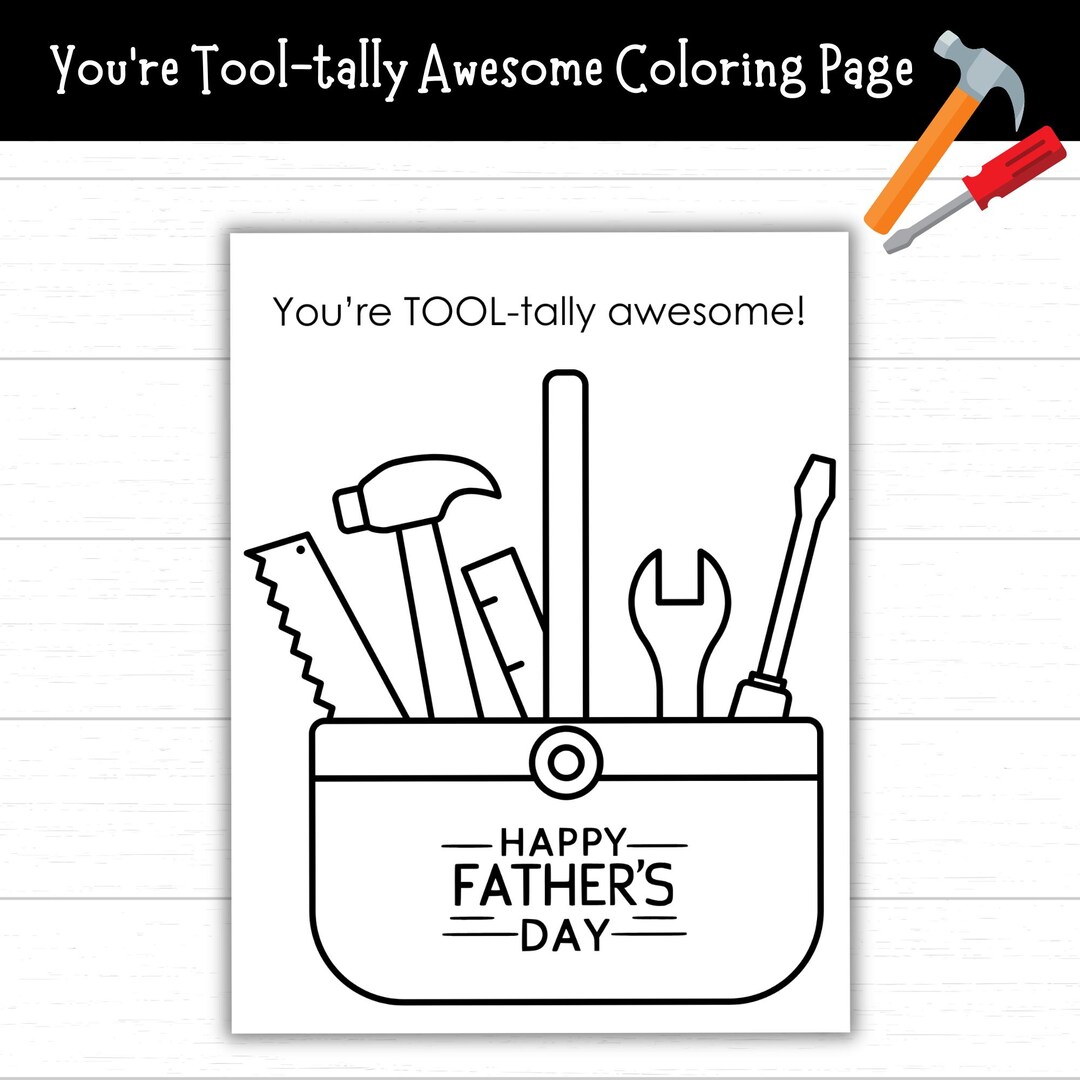 Father's Day Coloring Page Printable for Dad, You're Tool Tally Awesome ...