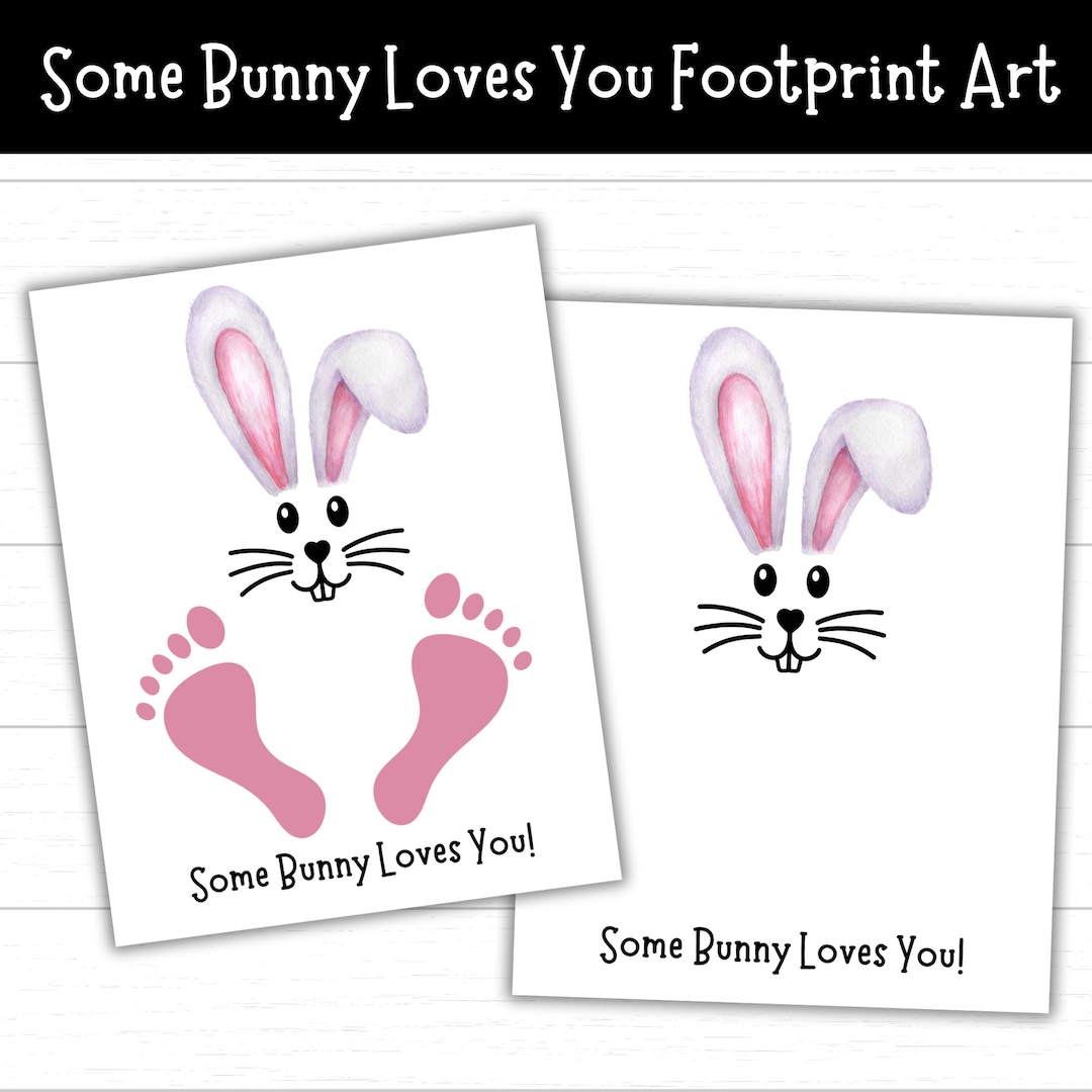 Some Bunny Loves You Footprint Art, Easter Footprint Art, Easter ...
