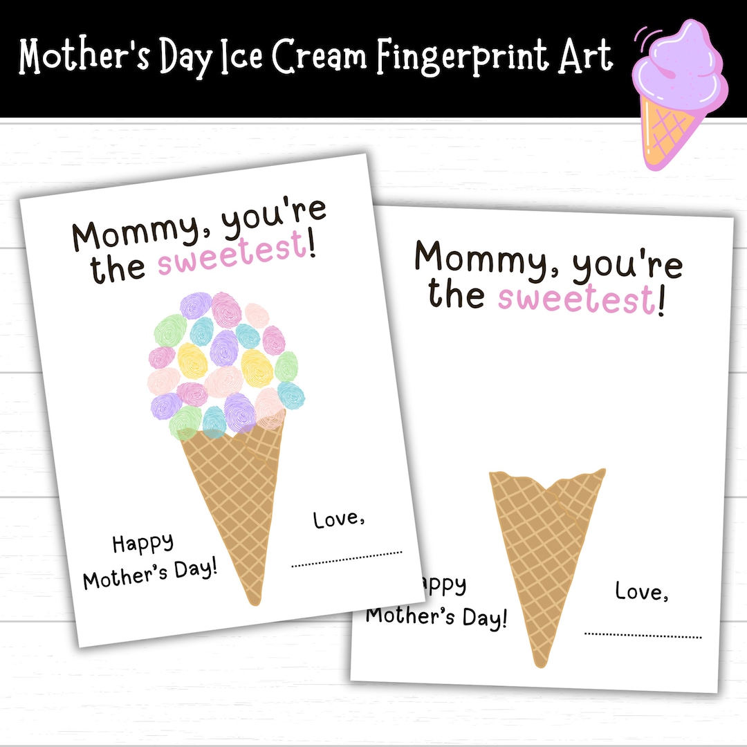 Mother's Day Ice Cream Fingerprint Art, You're the Sweetest, Ice Cream ...