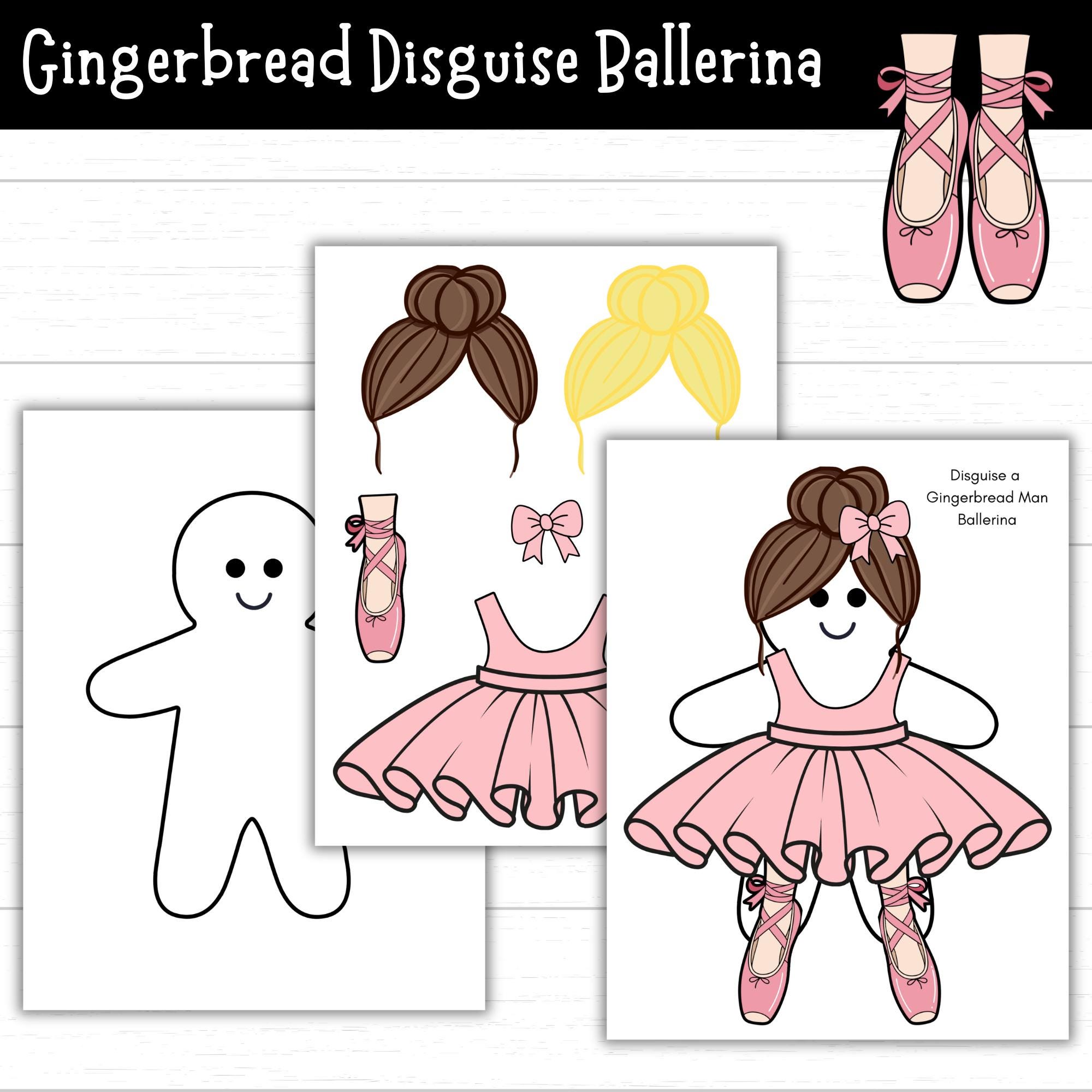 Disguise a Gingerbread Man Ballerina | Christmas Craft Printable | Kids ...